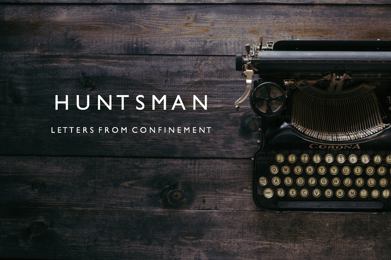 Letters From Confinement | Our Winning Letters – Huntsman Savile Row